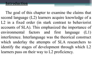 Interlanguage and the natural route of development ellis ch. 3 | PPTX