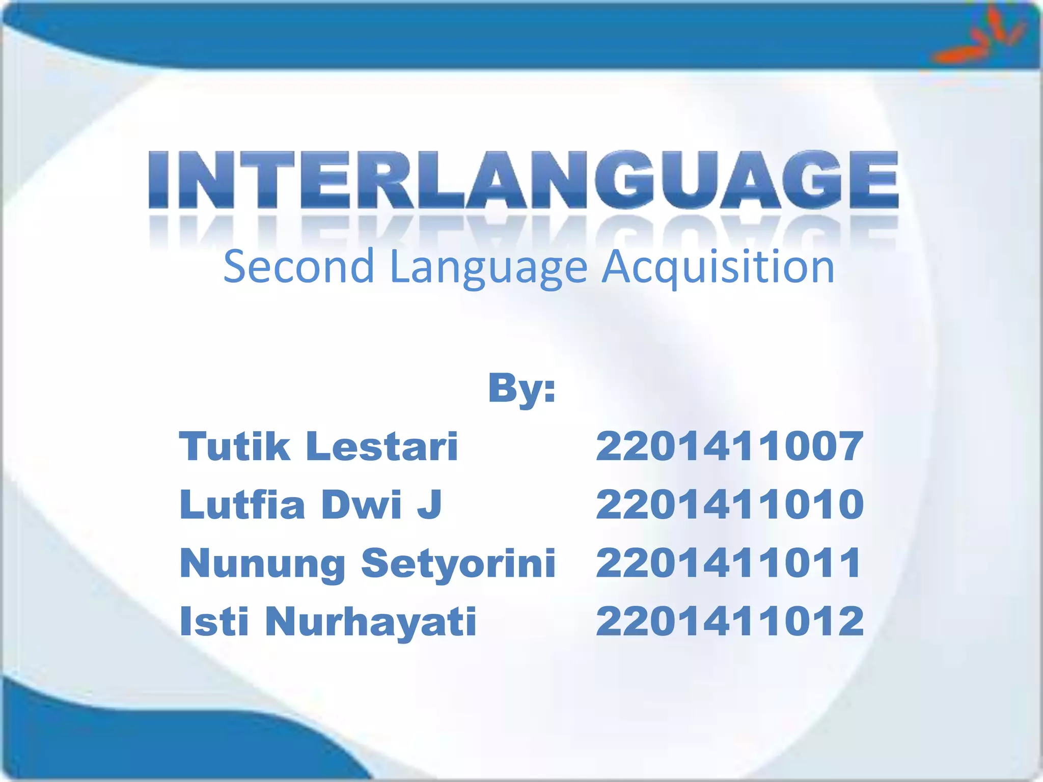 PRESENTASI INTERLANGUAGE | PPT