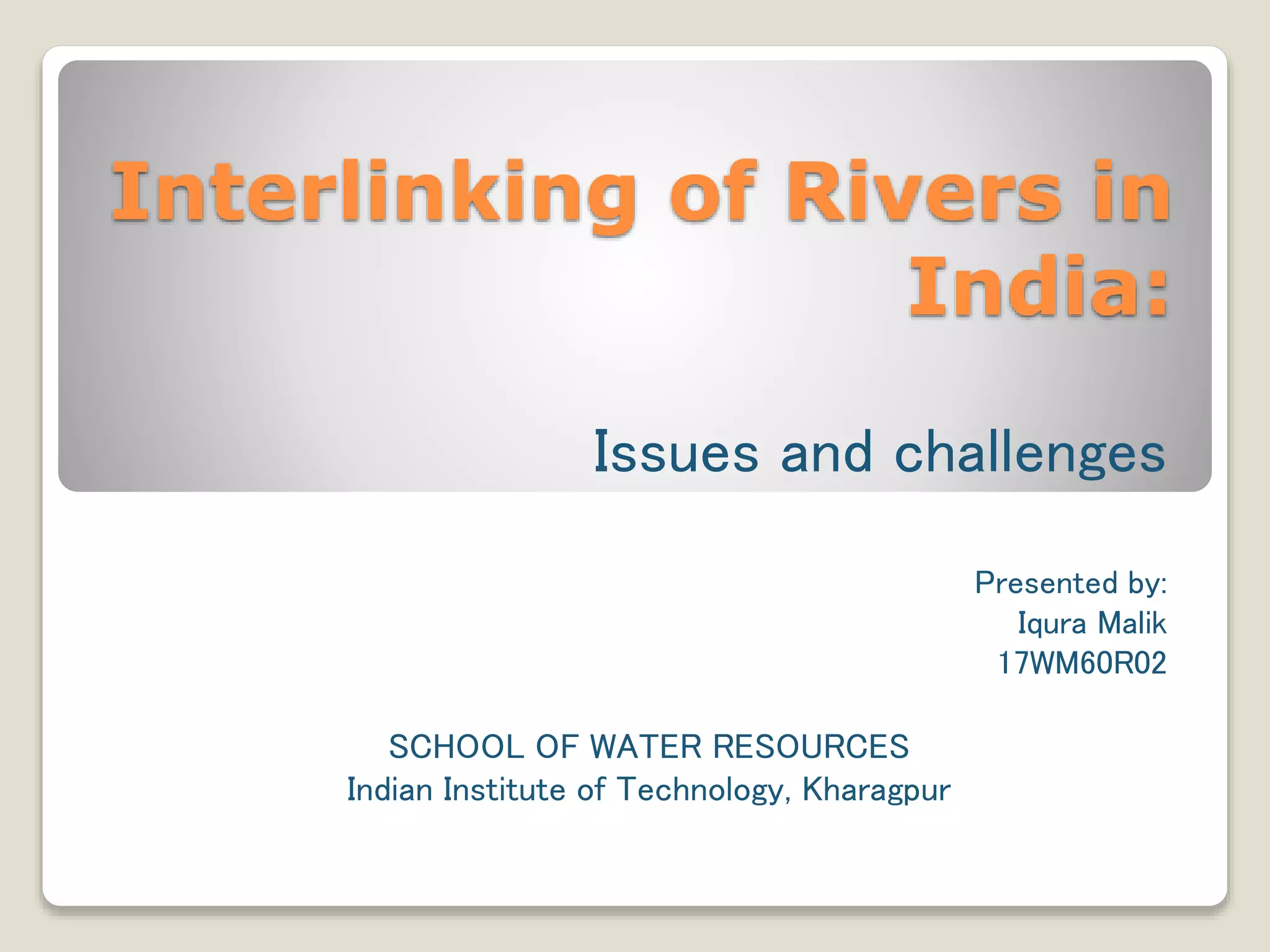Interlinking of rivers in india | PPTX