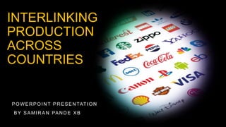 Interlinking production across countries | PPTX