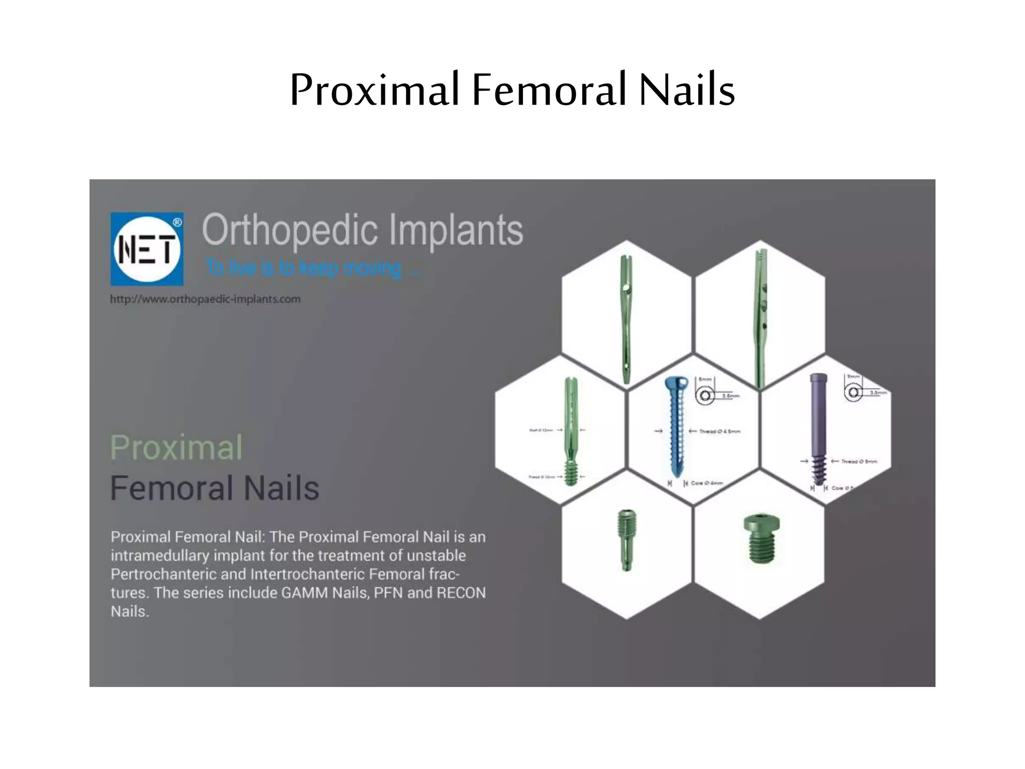 Interlocking Nails are used to fix the fractures of long bones. These ...