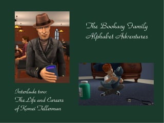 The Bookacy Family Alphabet Adventures - Interlude 2: The Life and ...