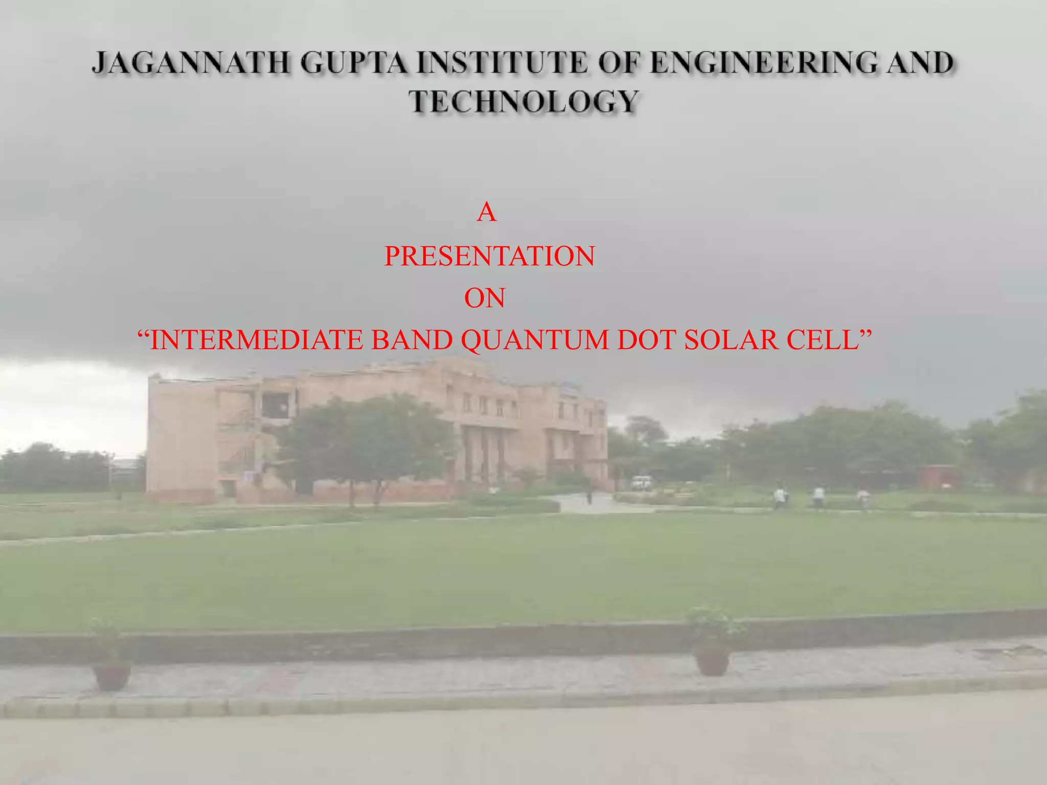 Intermediate band quantum dot solar cell | PPTX