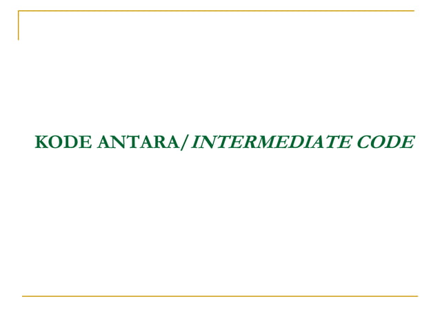 Intermediate Code Kode Antara Pptx