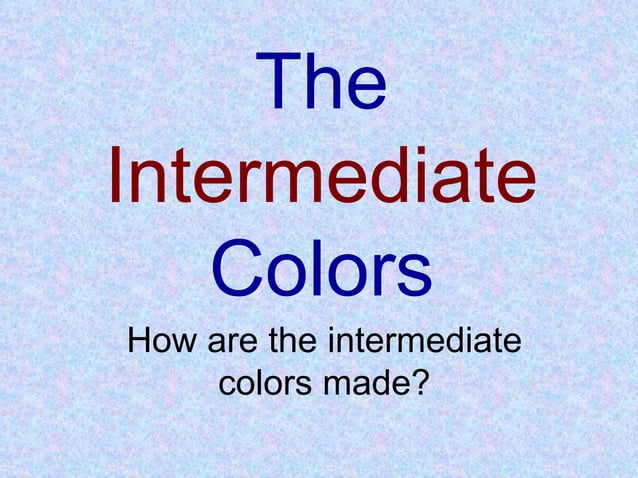 Intermediate Colors | PPT