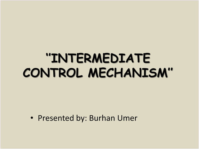 Intermediate control mechanism | PPTX | Heart and Cardiovascular ...