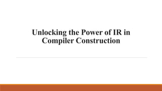 Intermediate Representation in Compiler Construction | PPT