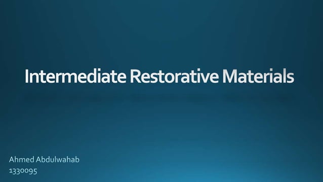 Intermediate restorative material (Dentistry) | PPTX