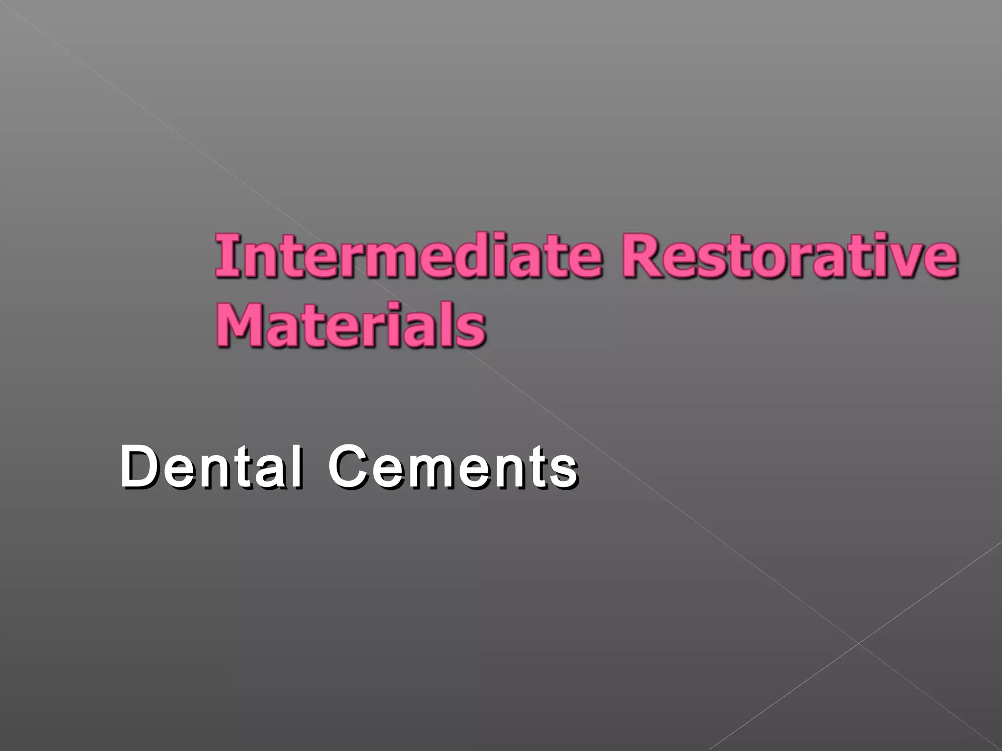 Intermediate restorative materials | PPT