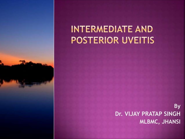INTERMEDIATE AND POST. UVEITIS | PPTX