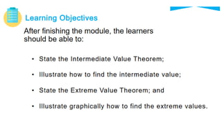 Intermediate Value and Extreme Value Theorems and problem solving involving continuity on a ...