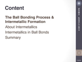 An Elementary Introduction to Intermetallics in Ball Bonds | PPT