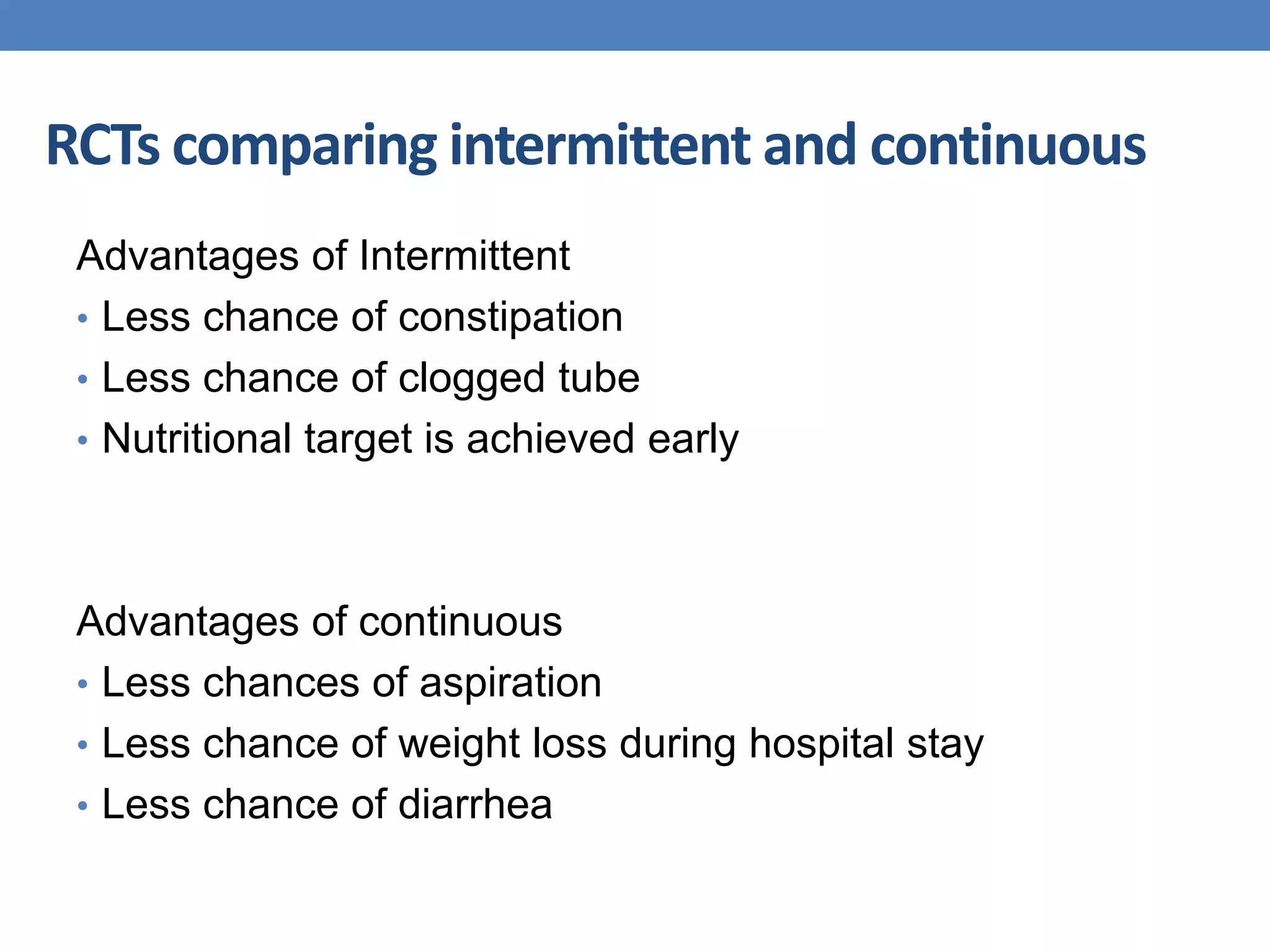 Intermittent bolus feeding versus continuous enteral feeding | PPTX