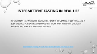 Intermittent Fasting: A Look at its Health Benefits and How to Do it | PPT