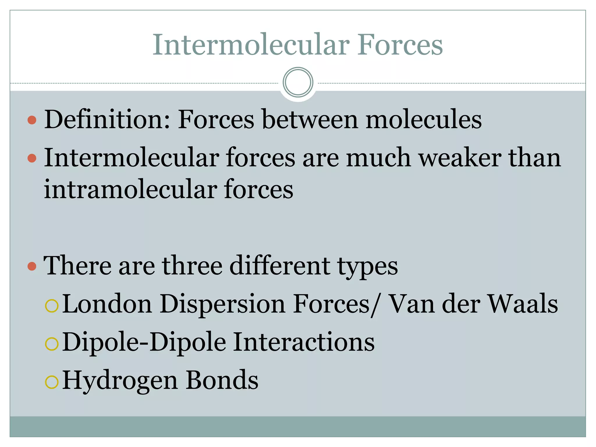 Intermolecular forces | PPTX