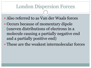 Intermolecular forces | PPTX