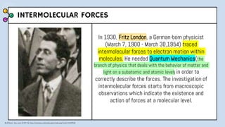 INTERMOLECULAR FORCES | PPTX