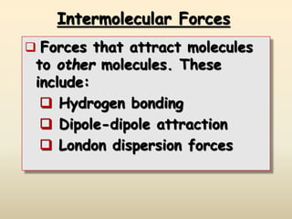IntermolecularForces.ppsx | Chemistry | Science