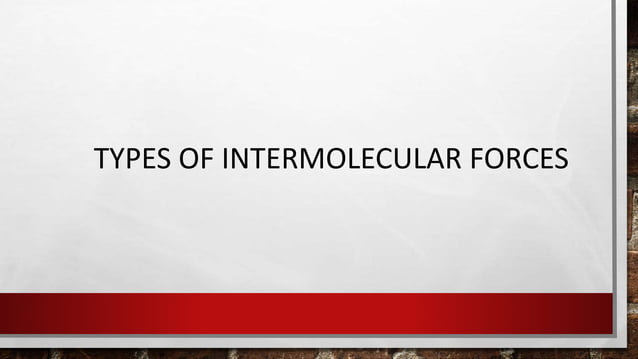 INtermolecular forces in physical science 12.pptx | Free Download