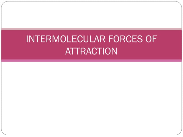 intermolecular forces_physical science_Grade 12 | PPT