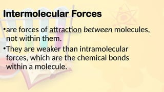 intermolecular forces Physical Science.pptx