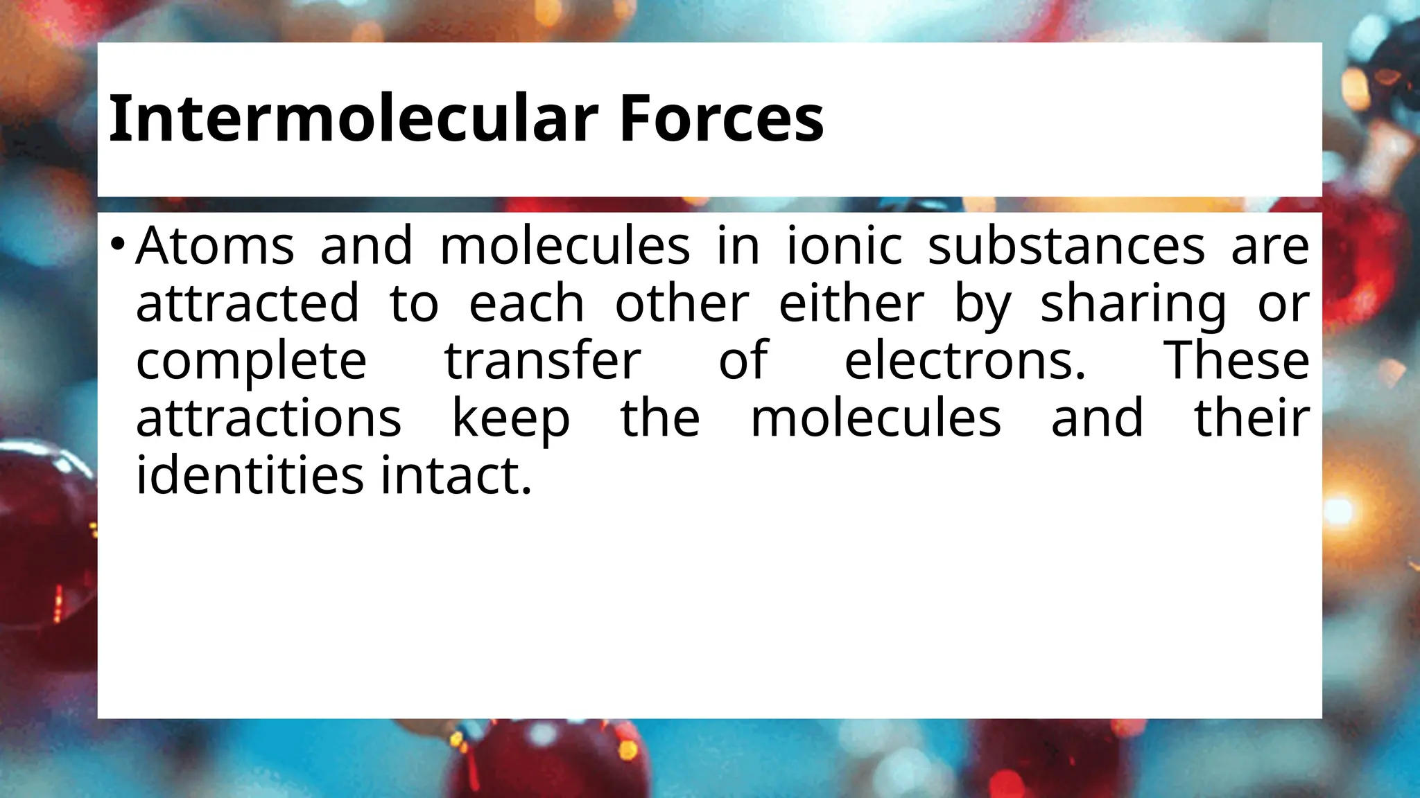 INTERMOLECULAR FORCES AND ITS EFFECTS TO PROPERTIES OF.pptx