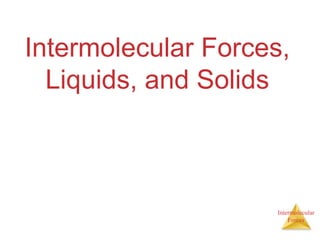 Intermolecular_Forces_Liquids_and_Solids-Autosaved.ppt | Chemistry ...