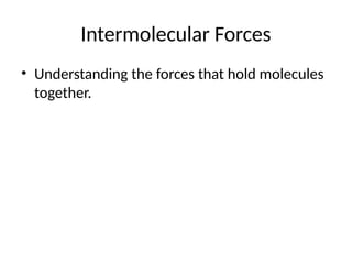 Intermolecular_Forces_PPT.pptxbshsjsjssjjsjejej | PPTX