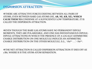 Intermolecular interactions | PPTX