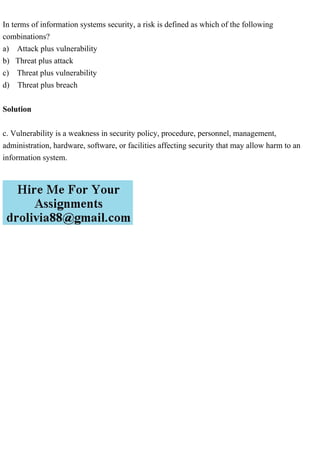 In terms of information systems security, a risk is defined as which.pdf