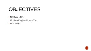 Multiple sclerosis and Gullian Barre | PPTX