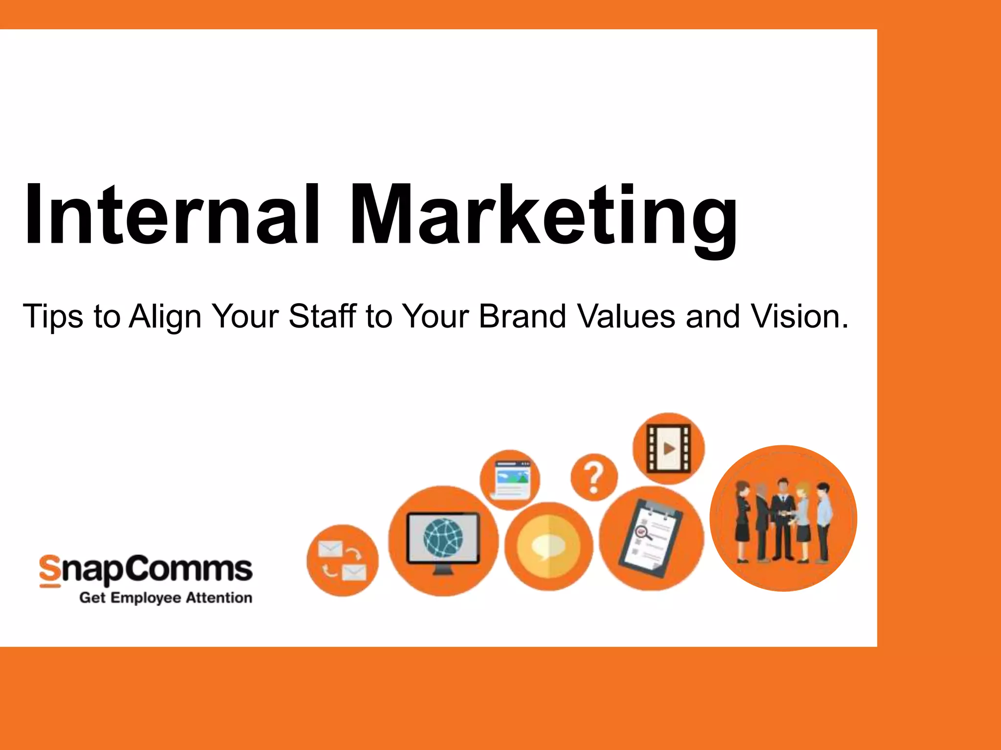 Internal Marketing - Tips to align staff to your brand values and ...