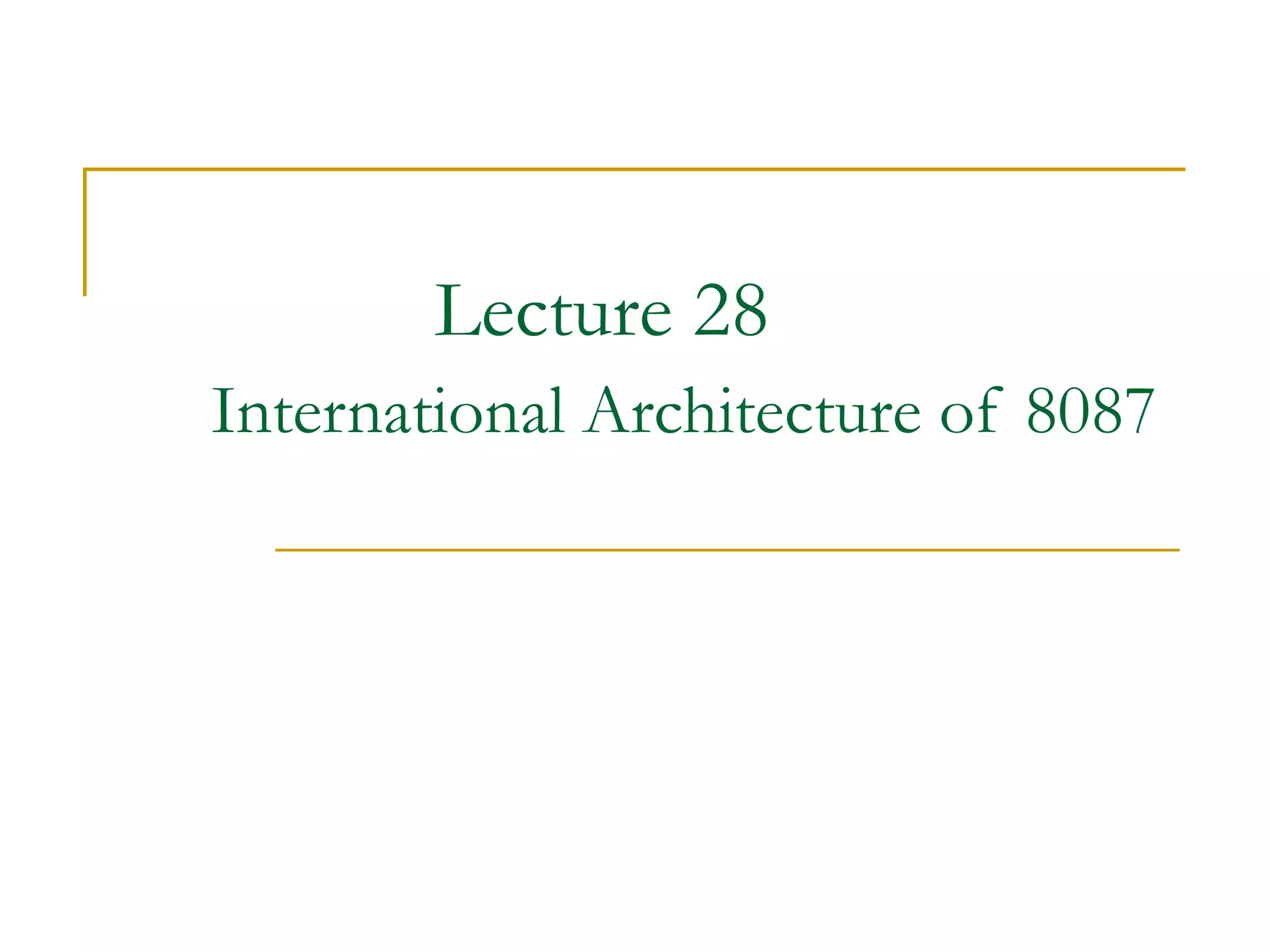 Internal architecture of 8087.ppt