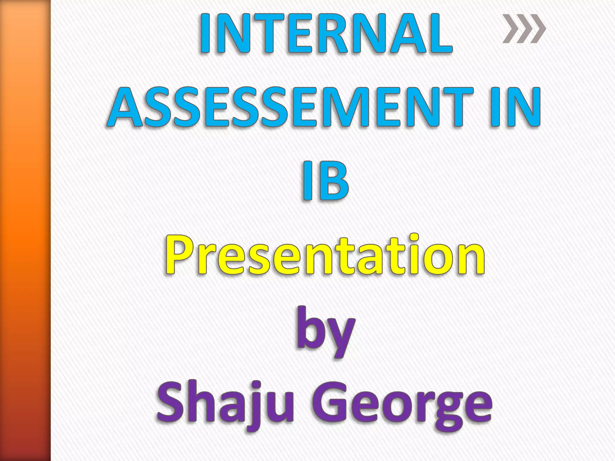 Internal assessement in ib ppt for students | PPTX | Resume Writing and ...