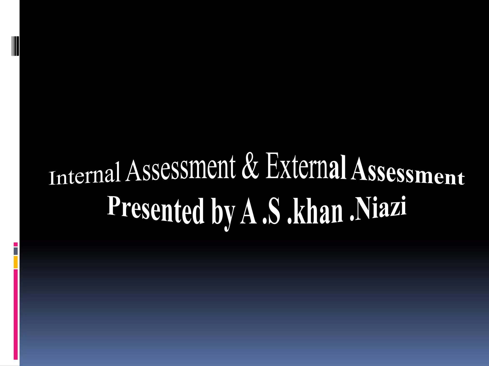 Internal assessment & external assessment | PPTX