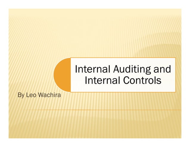 Internal Audit And Internal Control Presentation Leo Wachira | PPT
