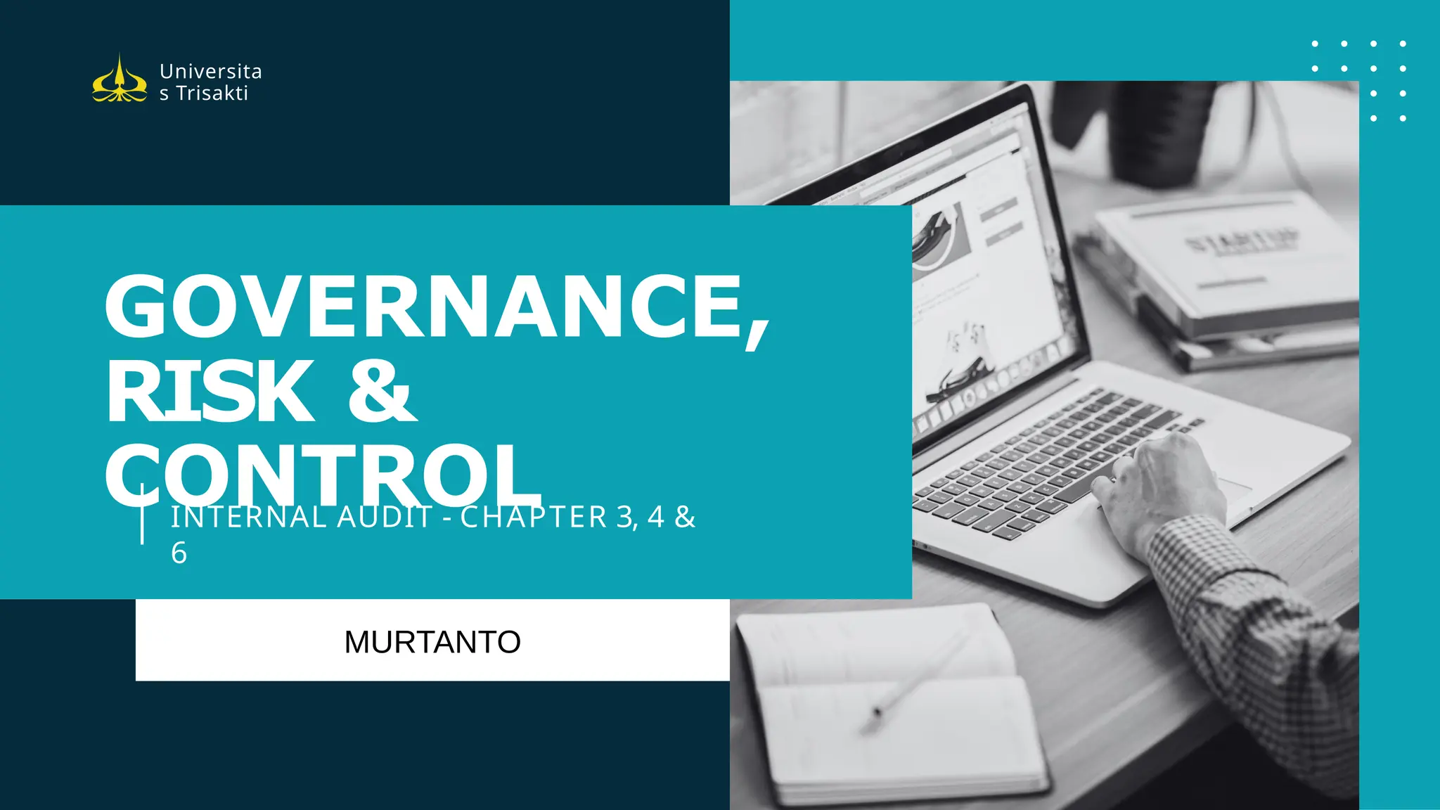 INTERNAL AUDIT CH 3,4 & 6[1]-GOVERNANCE DAN RISK MANAGEMENT.pptx