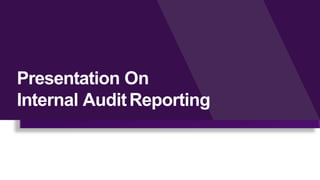 Internal Audit Reporting | PPTX