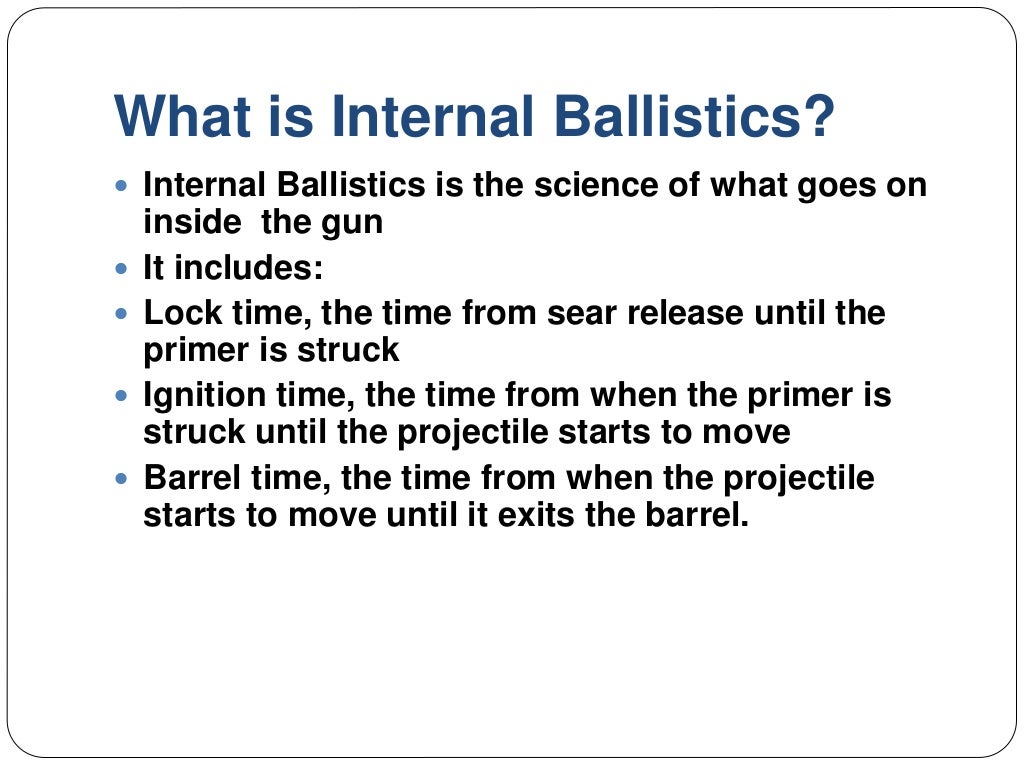 Internal ballistic