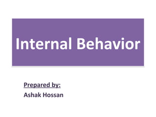 Internal behavior | PPT