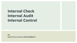 Internal check internal audit internal control | PPTX