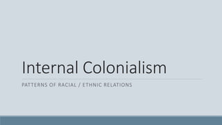 Internal colonialism | PPTX