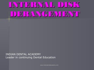 Internal disc derangement/dental courses | PPT