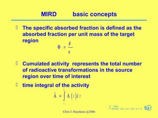 Internal dosimetry:Concepts and MIRD formalism | PPT
