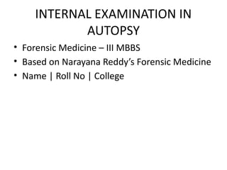 Internal_Examination_Autopsy_Final_III_MBBS-1.pptx