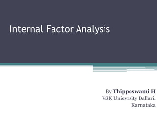 Internal factor analysis | PPTX