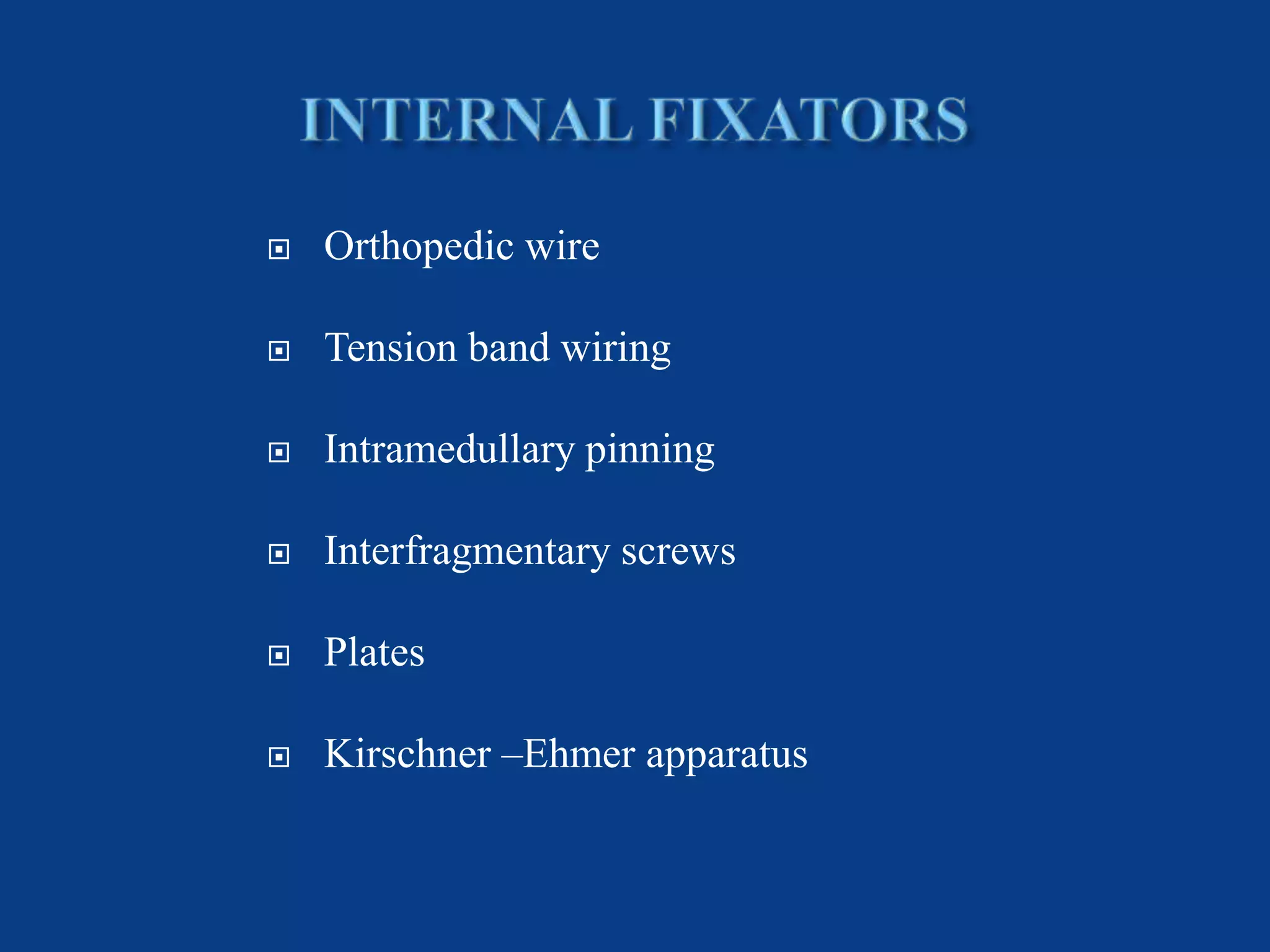 Internal fixation techniques | PPTX