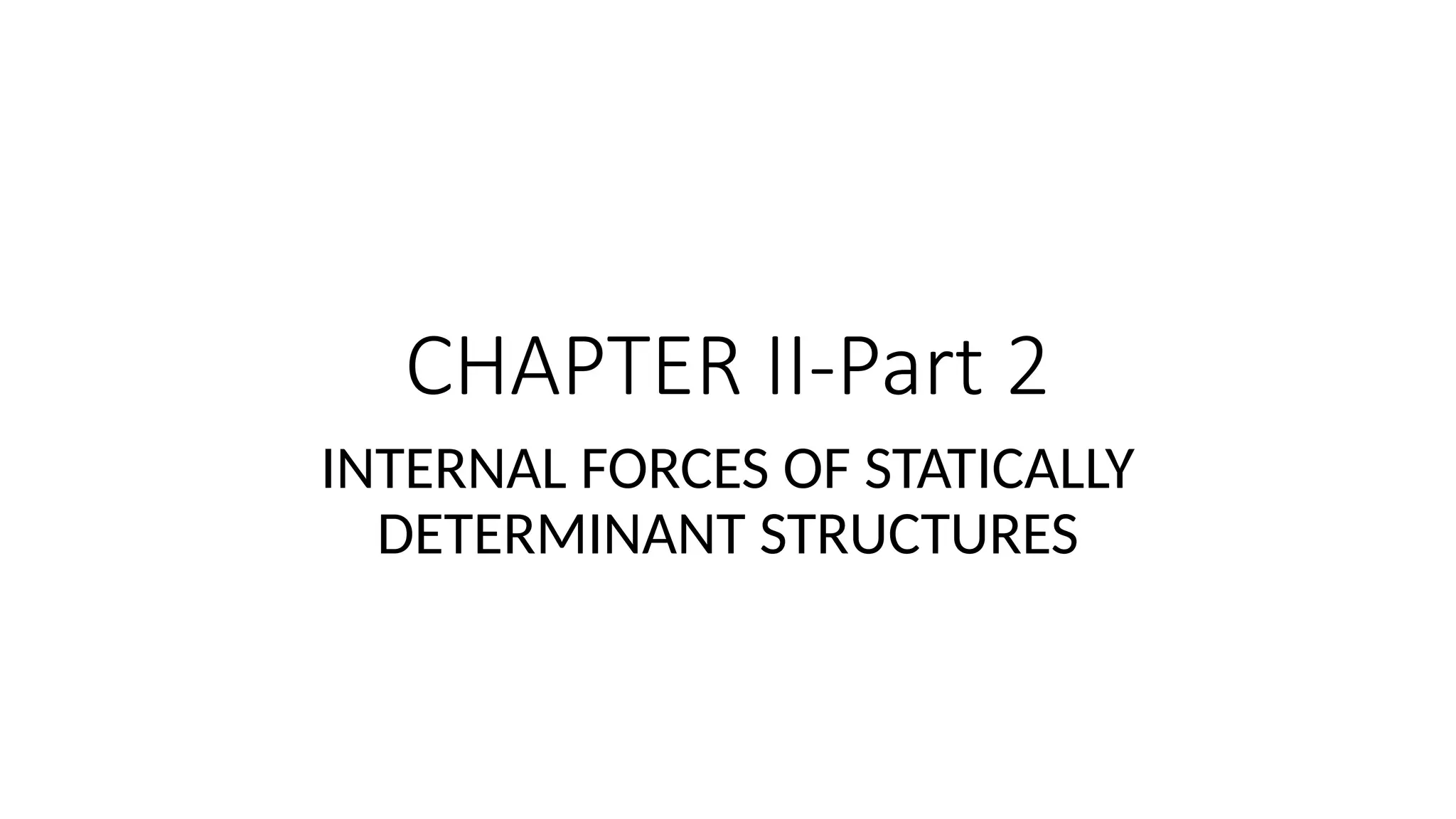Internal forces-statically determinate.pptx