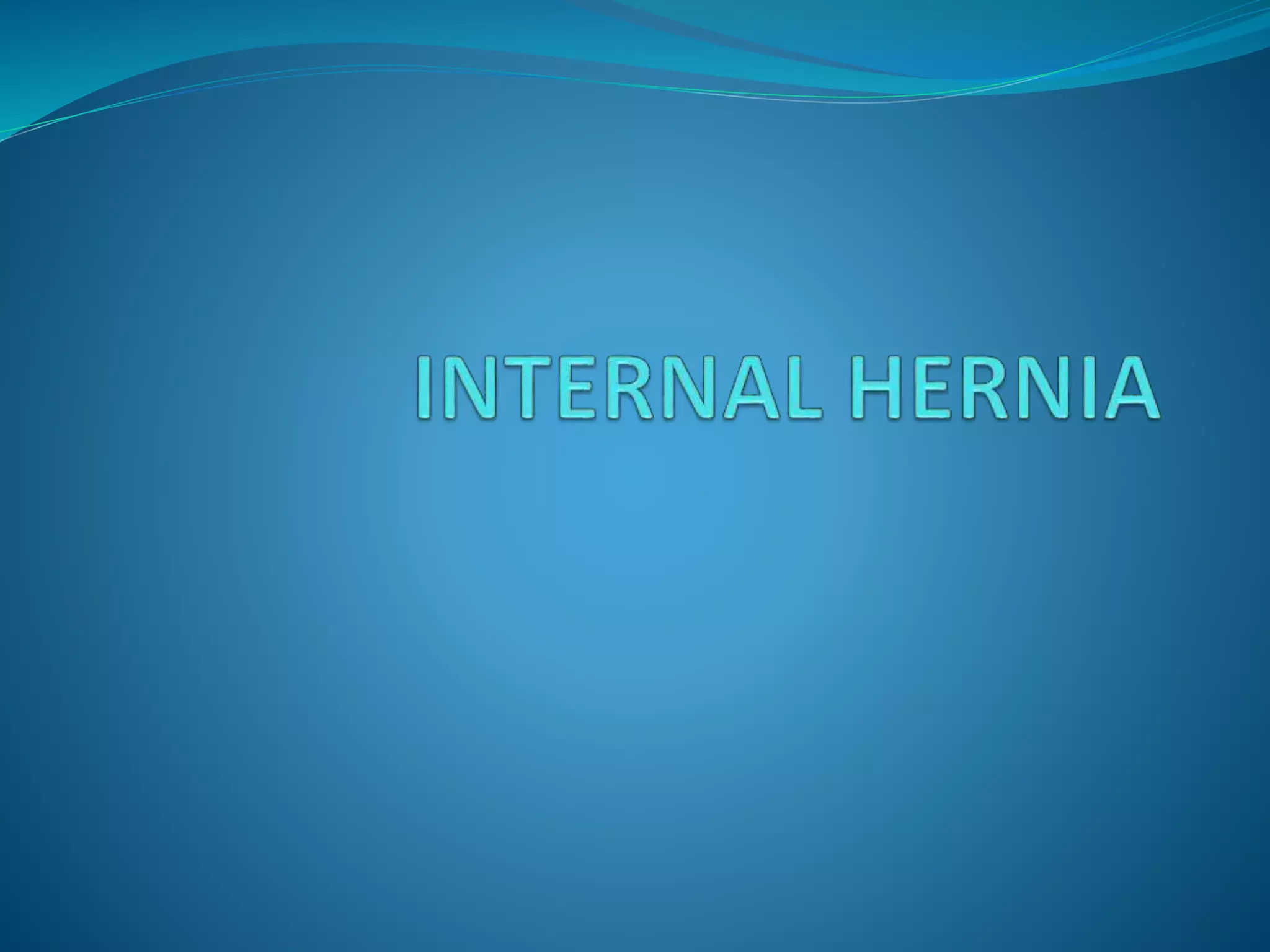 Internal hernia | PPTX