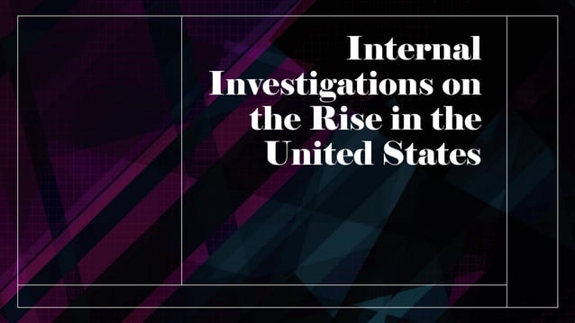 Internal Investigations on the Rise in the United States | PDF